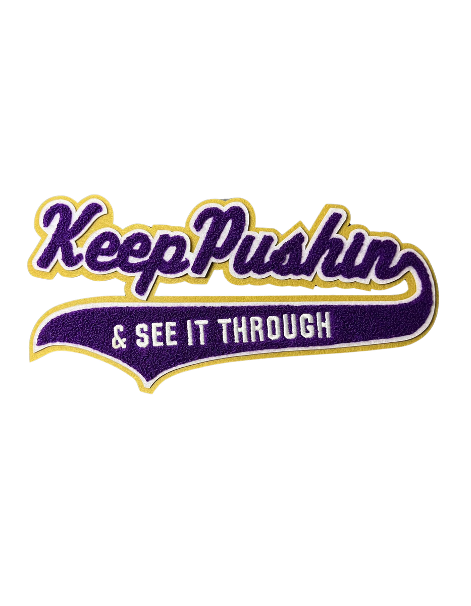 KEEP PUSHIN & See It Through – Alpha 2 Omega Gift Co
